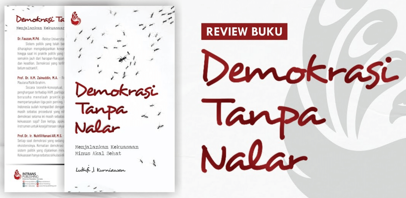 Membaca Keruntuhan Negara Dalam Buku Demokrasi Tanpa Nalar - Intrans Publishing