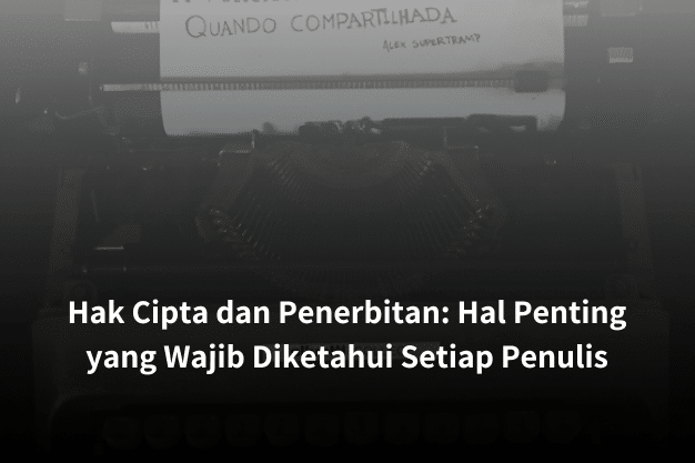 Hak Cipta dan Penerbitan: Hal Penting yang Wajib Diketahui Setiap Penulis - Intrans Publishing