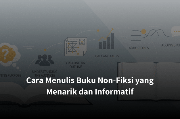 Cara Menulis Buku Non Fiksi Yang Menarik Dan Informatif Intrans