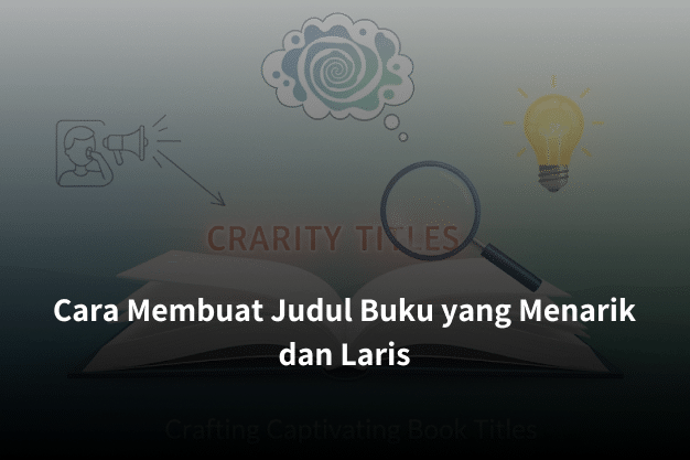 Cara Membuat Judul Buku Yang Menarik Dan Laris Intrans Publishing